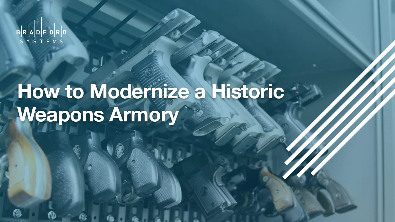 How to Modernize a Historic Weapons Armory | Bradford Systems Blog
